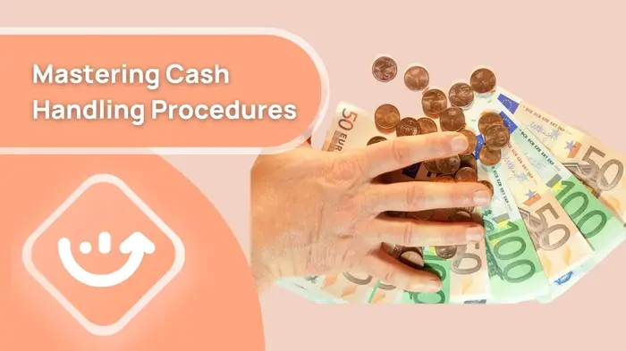 Mastering Cash Handling Procedures: A Complete Guide for Retail Teams